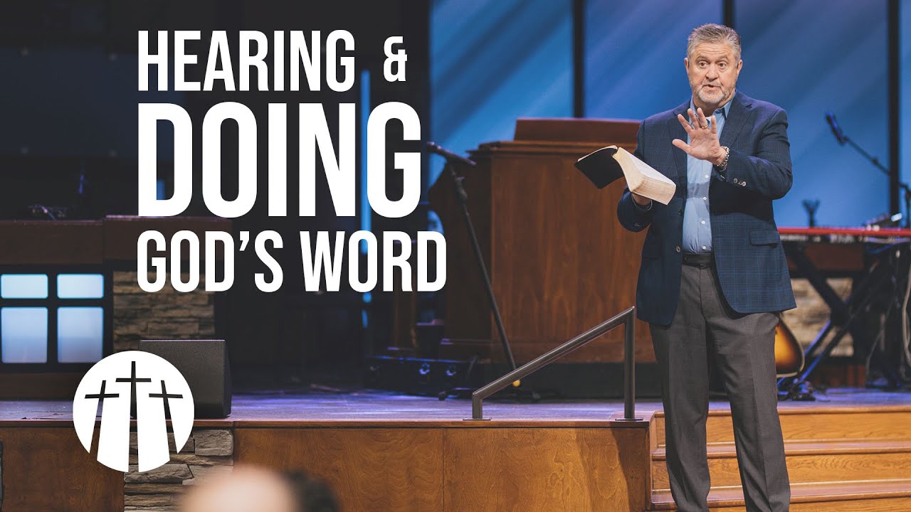 Hearing and Doing God's Word - Bellevue Baptist Church