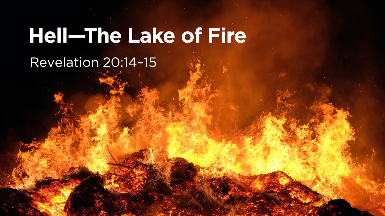 Hell - the Lake of Fire - Bellevue Baptist Church