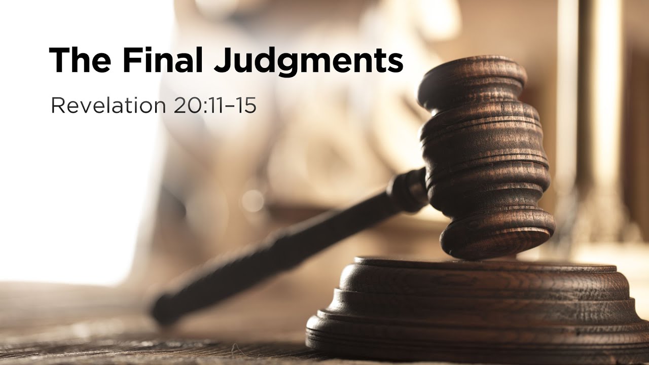 The Final Judgements - Bellevue Baptist Church