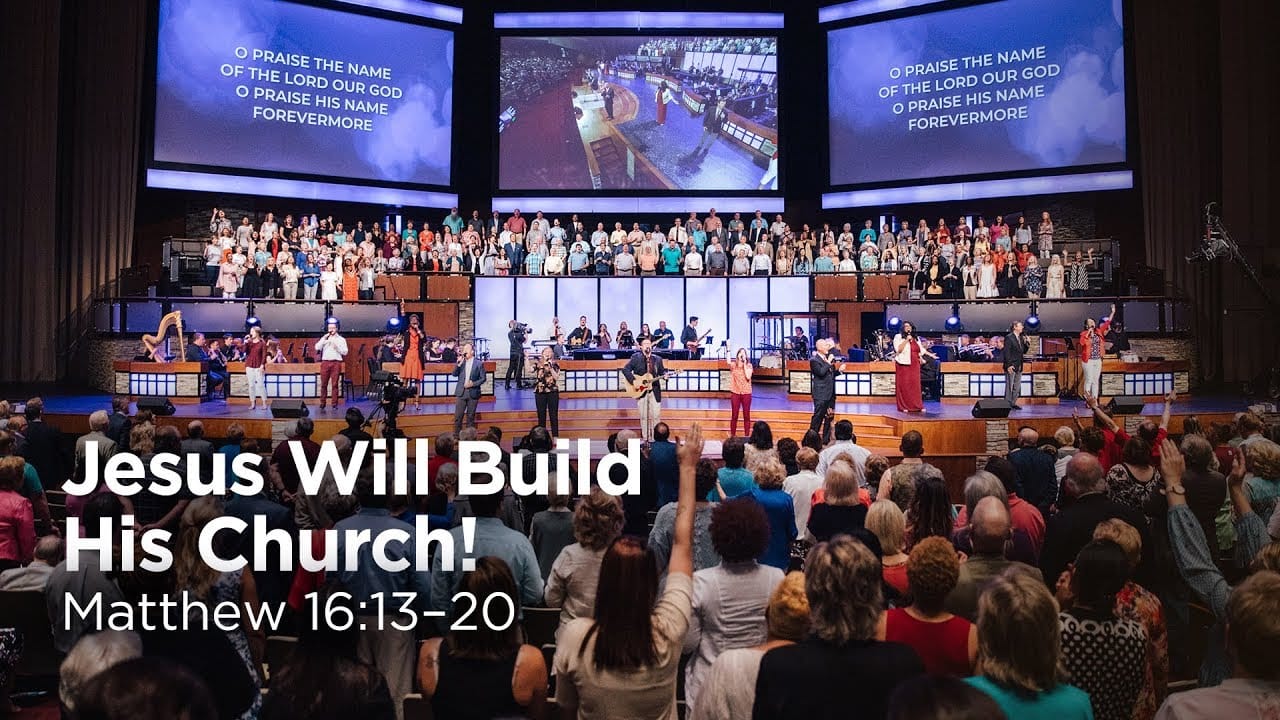 Jesus Will Build His Church! - Bellevue Baptist Church