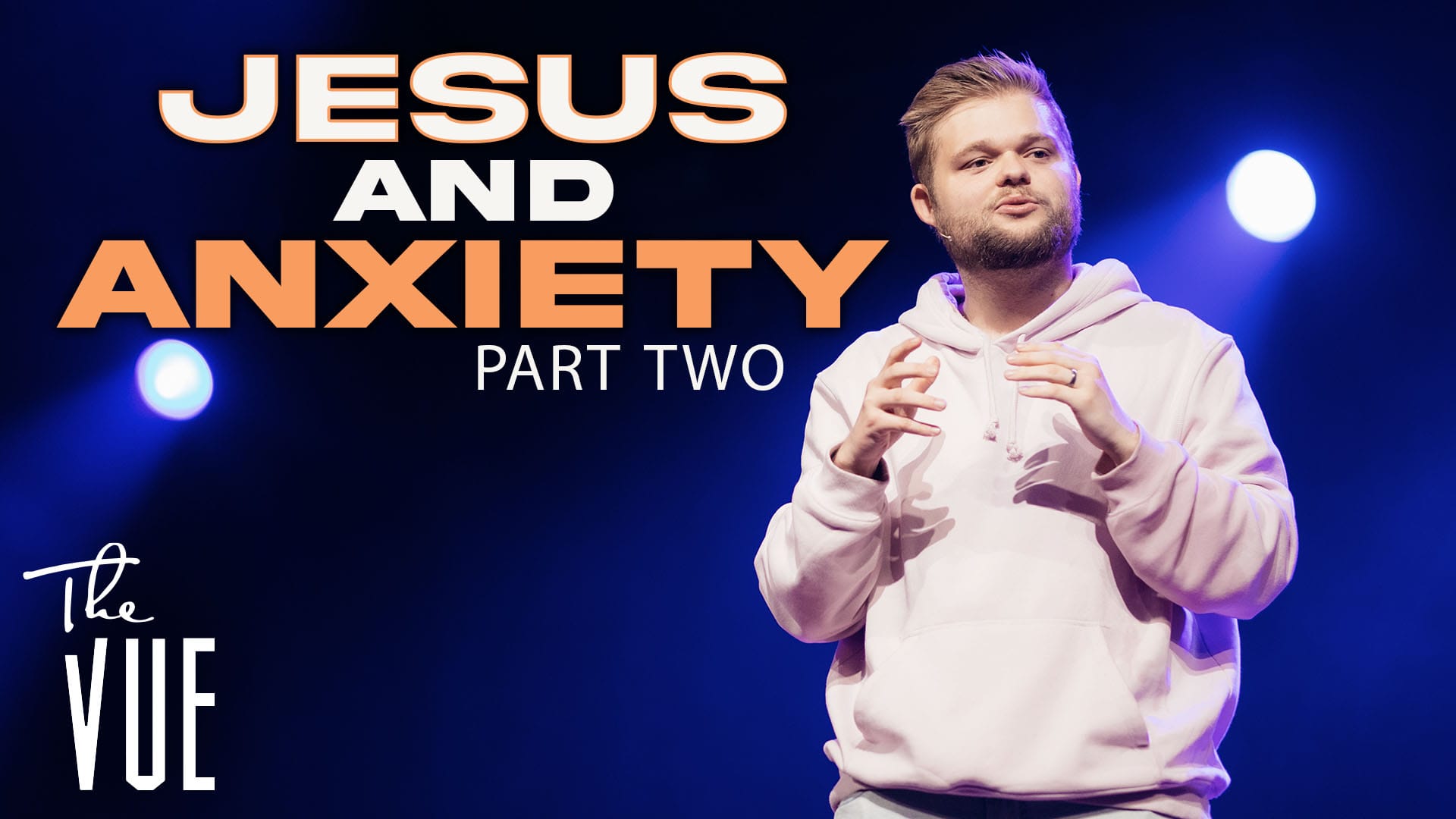 Jesus and Anxiety, Part Two - Bellevue Baptist Church