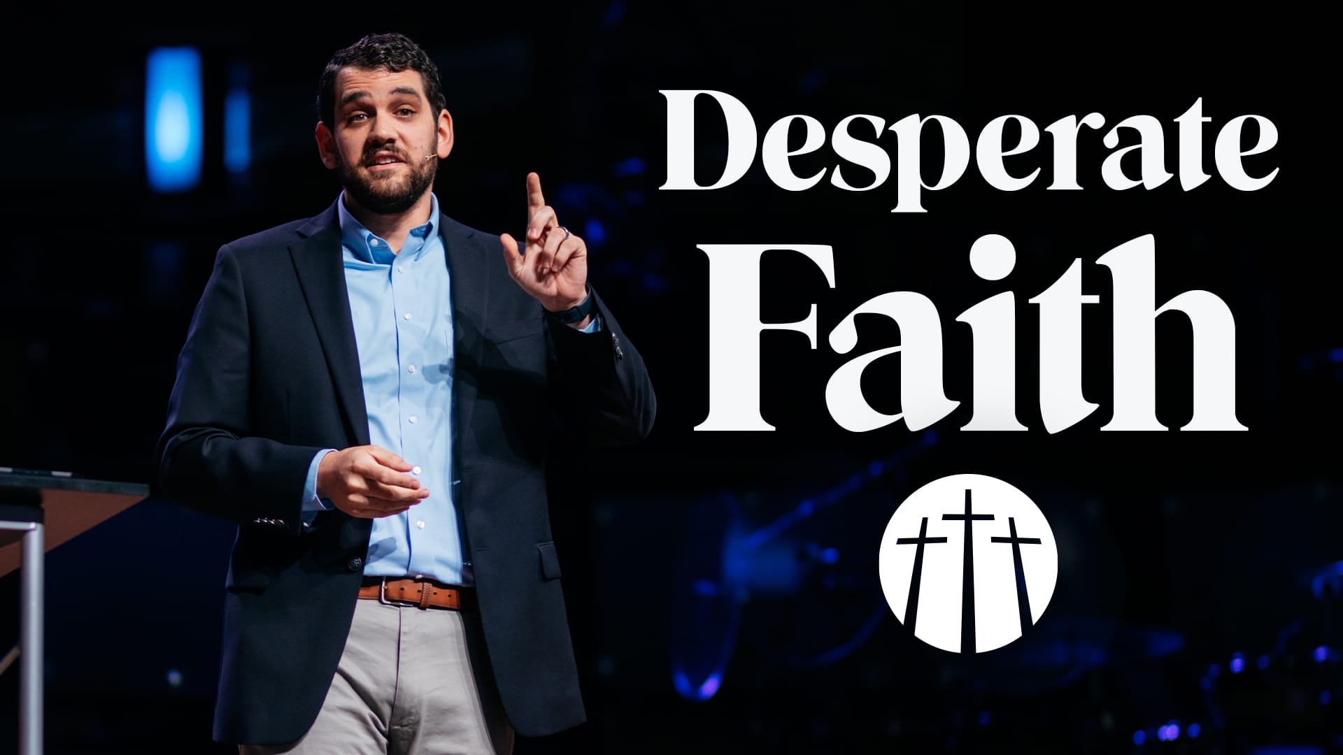 Desperate Faith - Bellevue Baptist Church