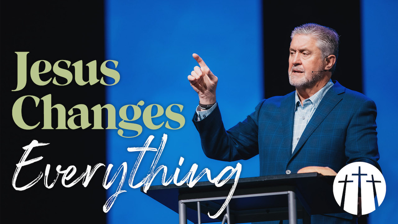 Jesus Changes Everything - Bellevue Baptist Church
