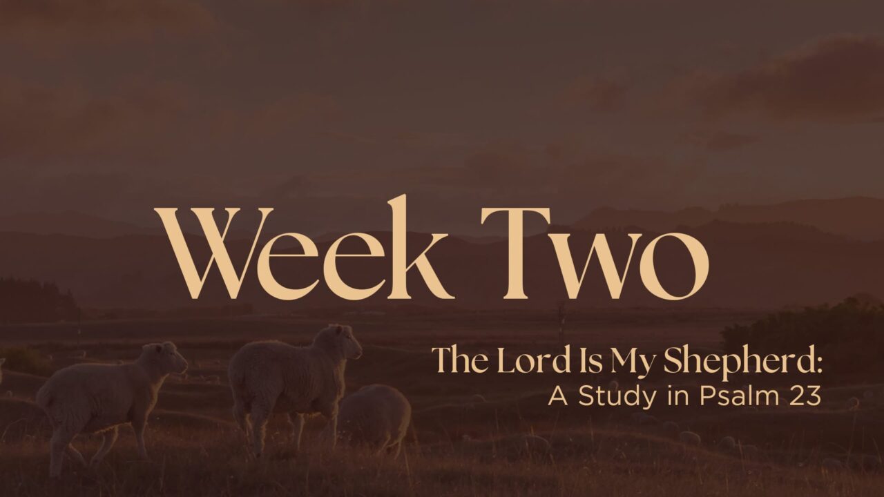 The Lord is My Shepherd - Bellevue Baptist Church