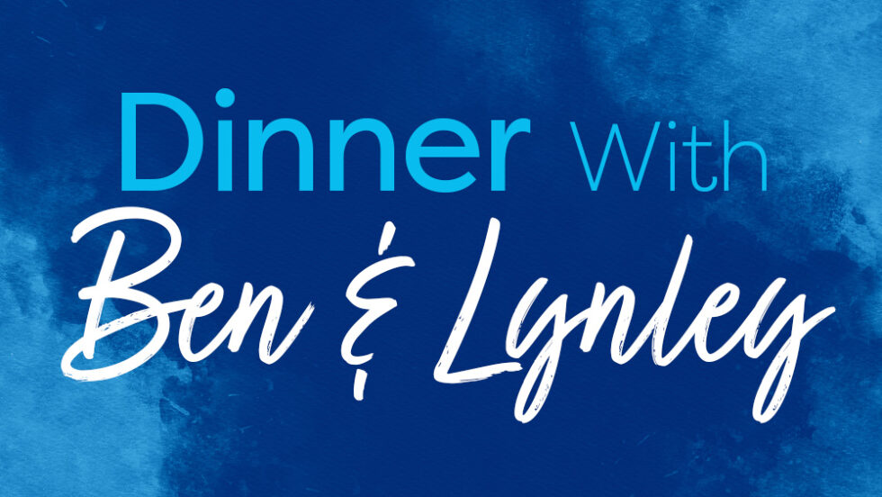 Dinner with Ben and Lynley Mandrell - Bellevue Baptist Church